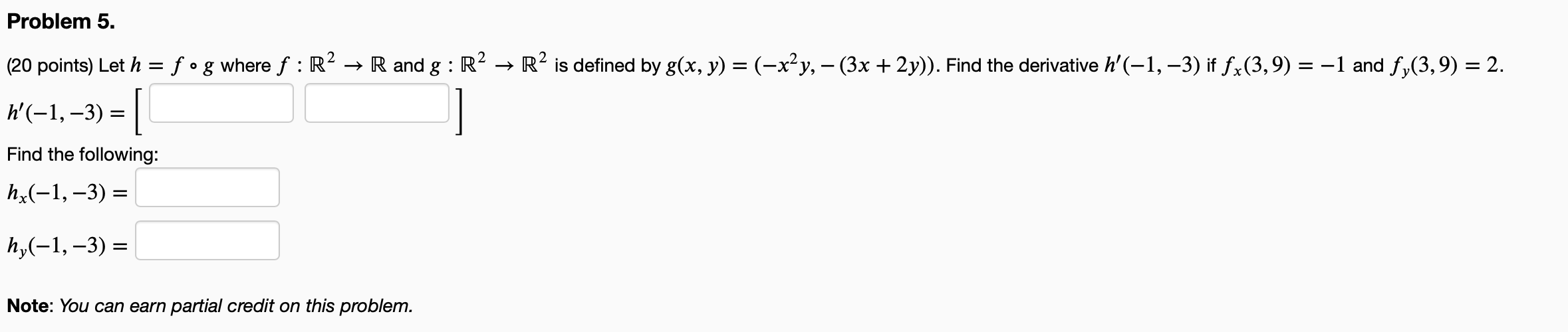 Solved Problem 5. (20 points) Let h = fog where f: R2 → R | Chegg.com