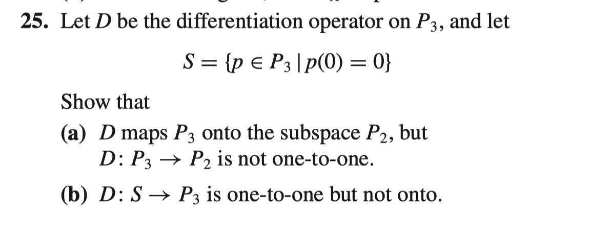 Solved 25. Let D be the differentiation operator on P3, and | Chegg.com