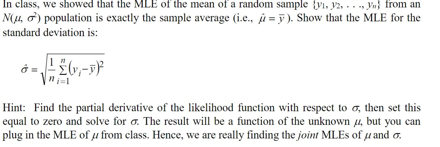 Solved In class, we showed that the MLE of the mean of a | Chegg.com