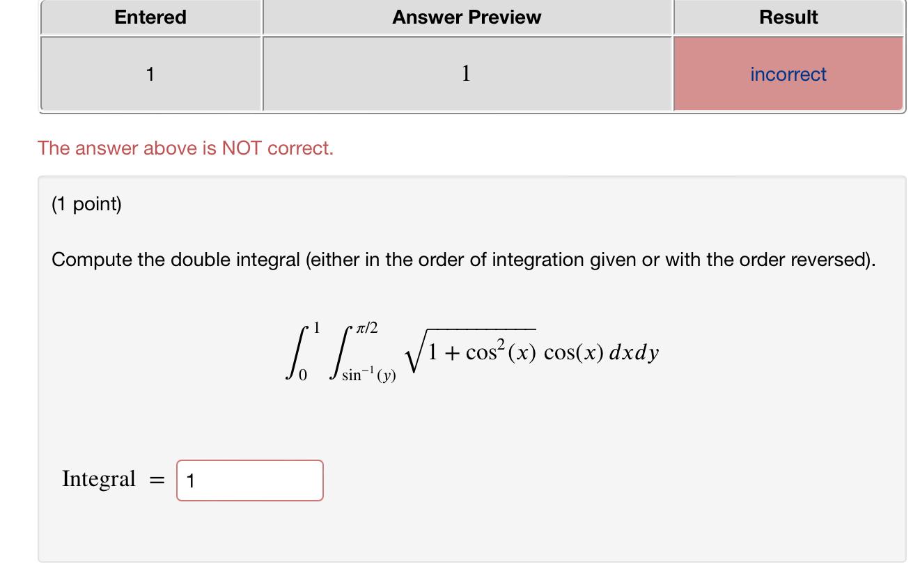 Solved (1 point) Evaluate the integral by reversing the | Chegg.com