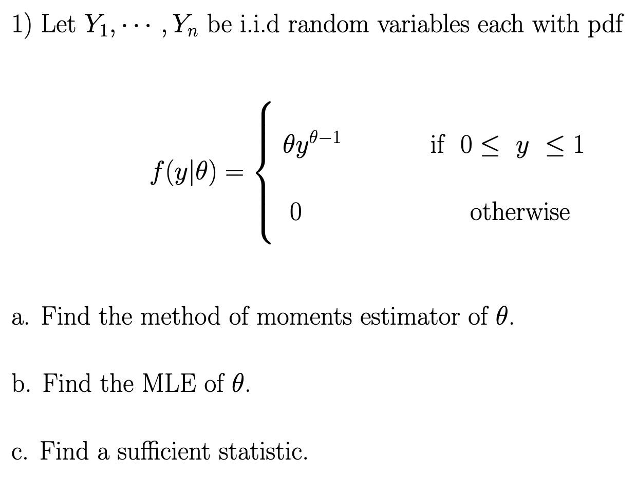 Solved 1) Let Y1,⋯,Yn be i.i.d random variables each with | Chegg.com
