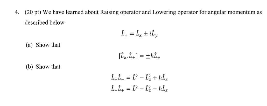 Solved 4. (20 pt) We have learned about Raising operator and | Chegg.com