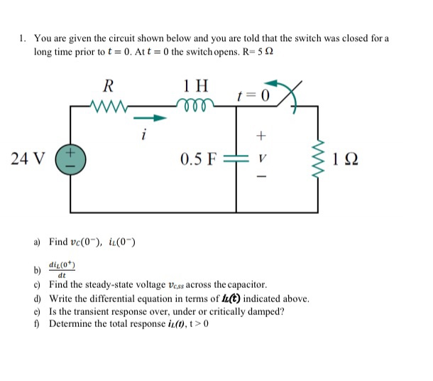 Solved 1. You are given the circuit shown below and you are | Chegg.com