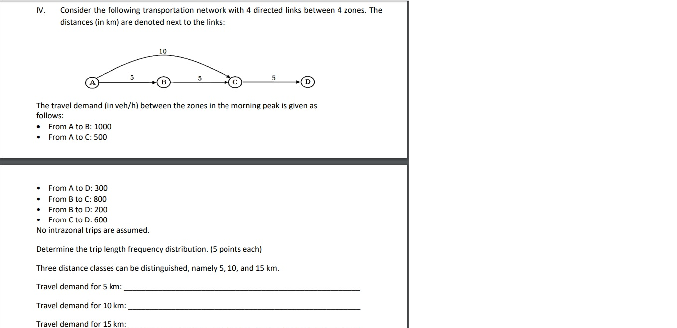 Solved IV. Consider the following transportation network | Chegg.com