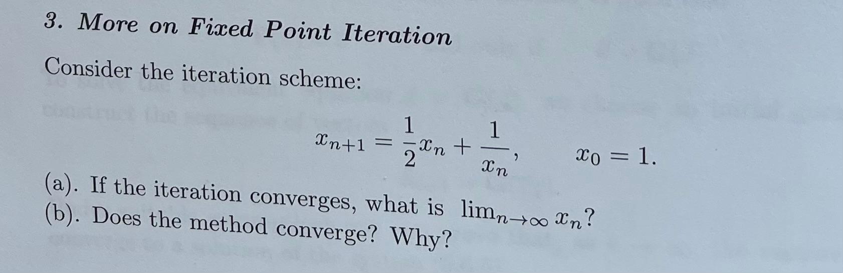 Solved 3. More on Fixed Point Iteration Consider the | Chegg.com