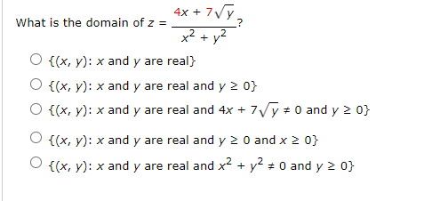 Solved is the domain of z=x2+y24x+7y?{(x,y):x and y are real | Chegg.com