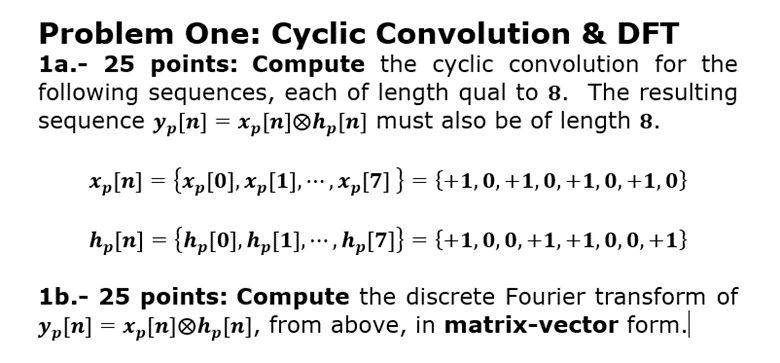 Solved Problem One: Cyclic Convolution & DFT 1a.- 25 points: | Chegg.com