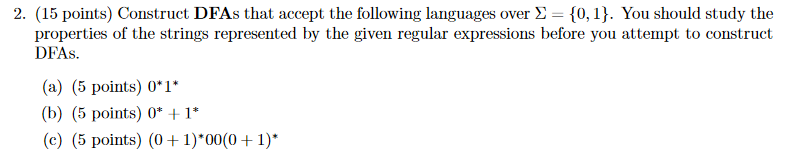 Solved 2. (15 points) Construct DFAs that accept the | Chegg.com