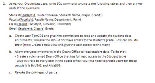 Solved 2. Using your Oracle database, write SQL command to | Chegg.com