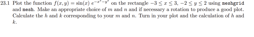 23.1 ﻿Plot the function f(x,y)=sin(x)e-x2-y2 ﻿on the | Chegg.com