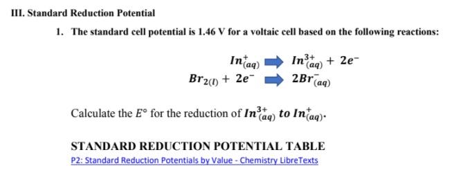 Solved III. Standard Reduction Potential 1. The standard | Chegg.com