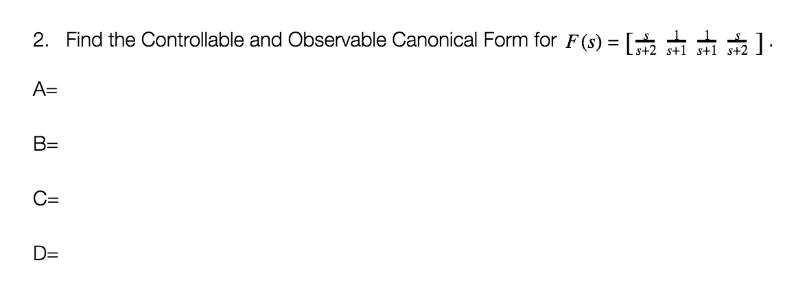 Solved 2. Find the Controllable and Observable Canonical | Chegg.com