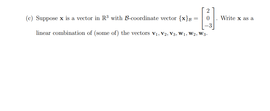 (c) Suppose x is a vector in R3 with B-coordinate | Chegg.com