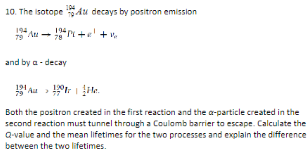 Solved 10. The isotope 79194Au decays by positron emission | Chegg.com