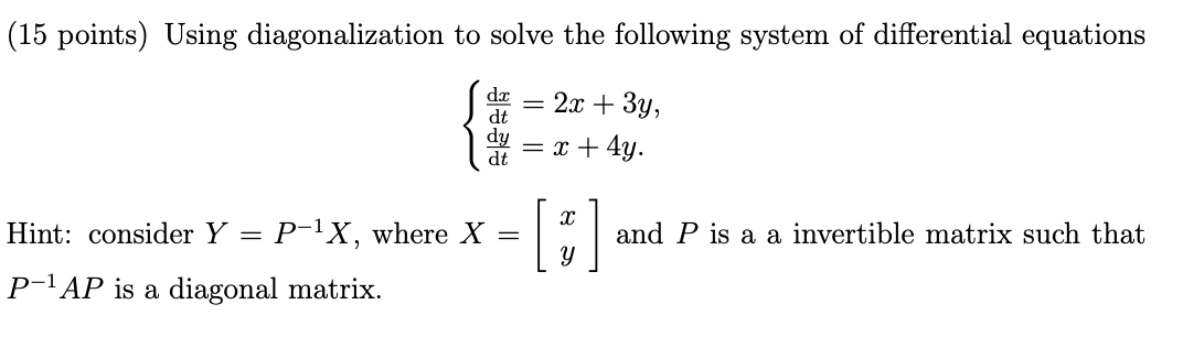 Solved (15 ﻿points) ﻿Using diagonalization to solve the | Chegg.com
