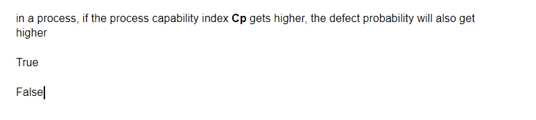Solved in a process, if the process capability index Cp gets | Chegg.com