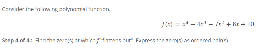 Solved Consider the following polynomial function. f(x) = x4 | Chegg.com