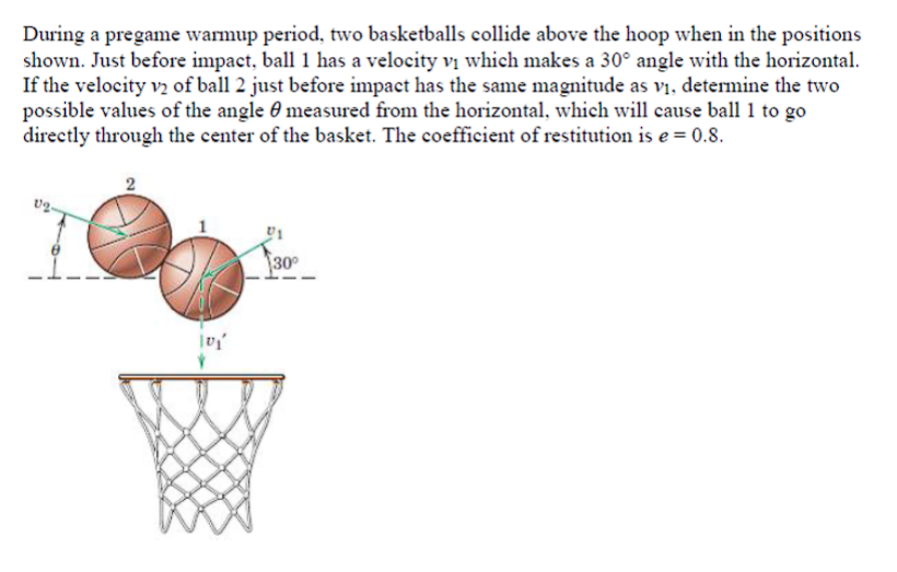 Solved During a pregame warmup period, two basketballs | Chegg.com
