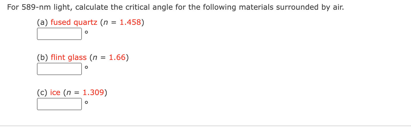 Solved For 589-nm light, calculate the critical angle for | Chegg.com