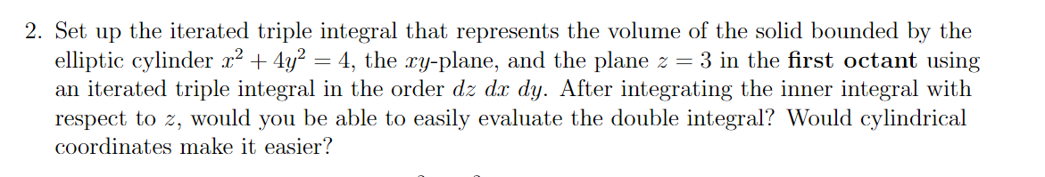 Solved 2. Set up the iterated triple integral that | Chegg.com