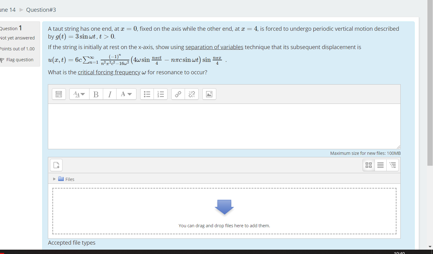 Solved Question 1 A taut string has one end, at x=0, fixed | Chegg.com