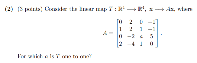 Solved (2) (3 points) Consider the linear map T:R4 R4, X | Chegg.com