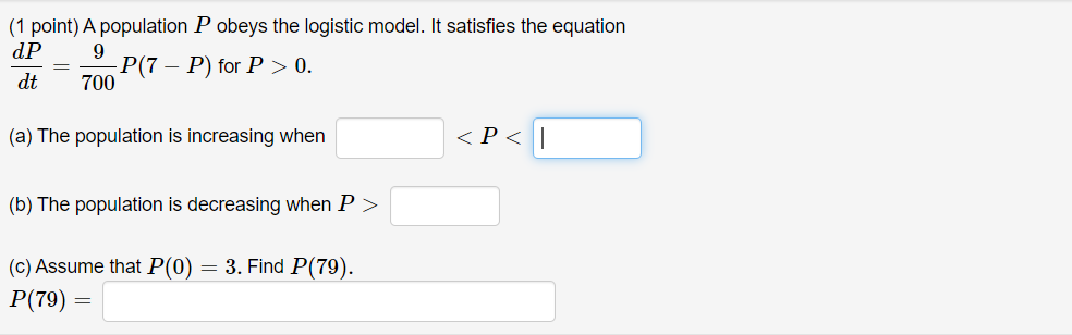 Solved (1 point) A population P obeys the logistic model. It | Chegg.com