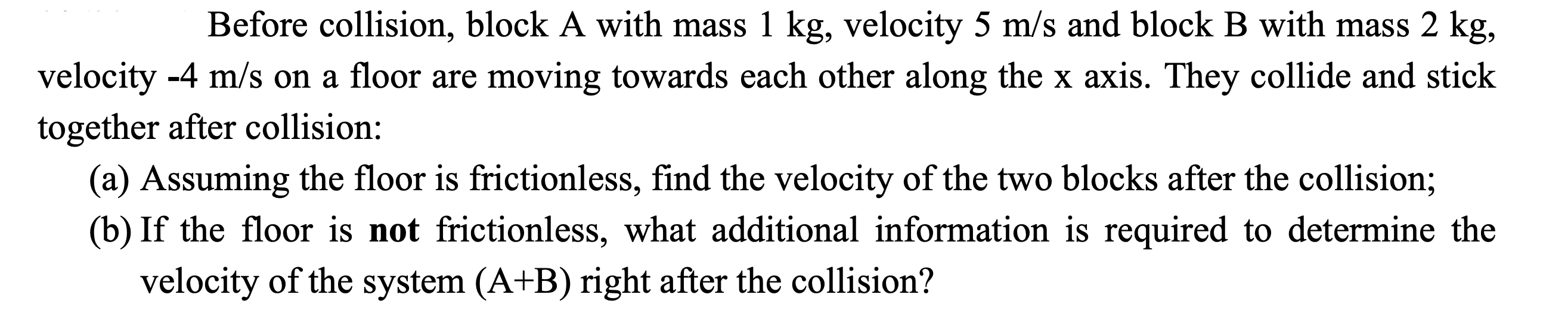 Solved Before collision, block A with mass 1 kg, velocity 5 | Chegg.com