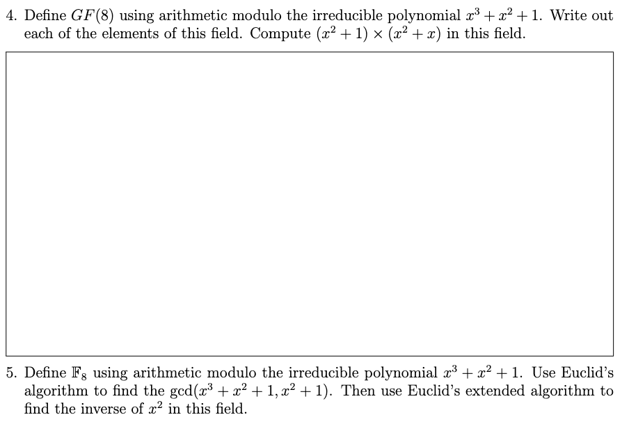 Solved 4. Define GF(8) using arithmetic modulo the | Chegg.com
