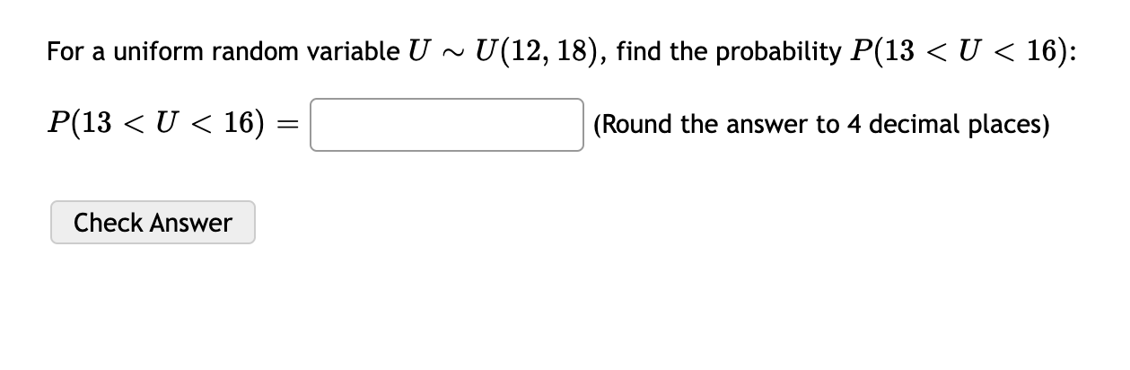 Solved For a uniform random variable U∼U(12,18), find the | Chegg.com
