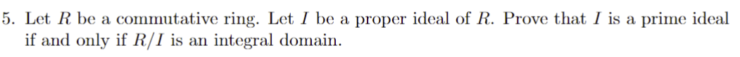 Solved Let R be a commutative ring. Let I be a proper ideal | Chegg.com