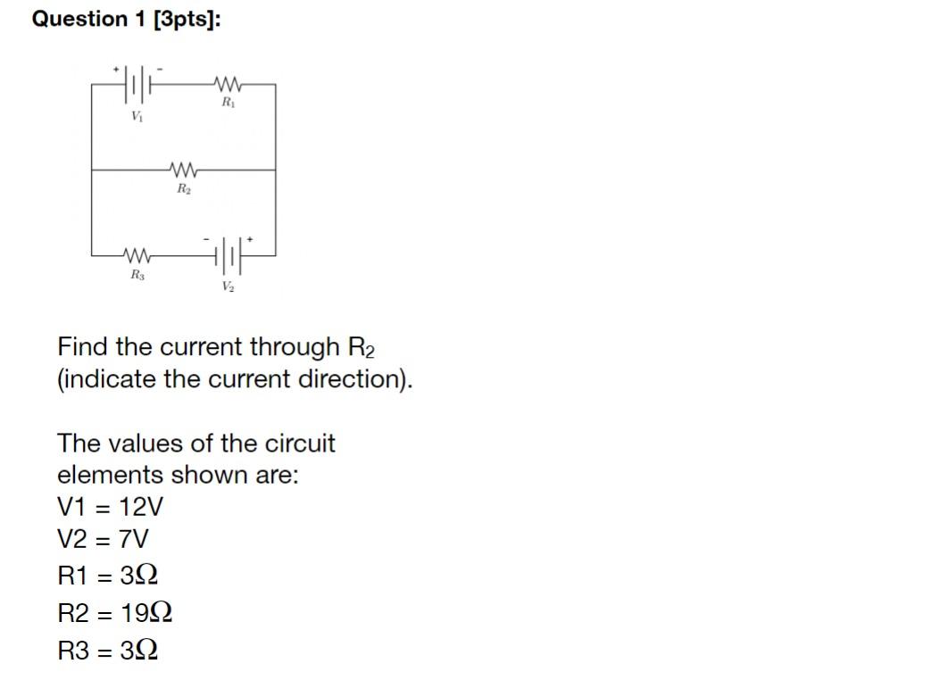 Solved Question 1 [3pts]: Find the current through R2 | Chegg.com