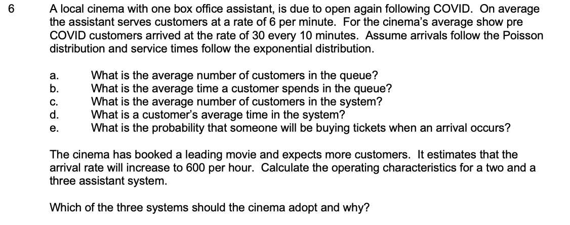 Solved 6 A local cinema with one box office assistant, is | Chegg.com
