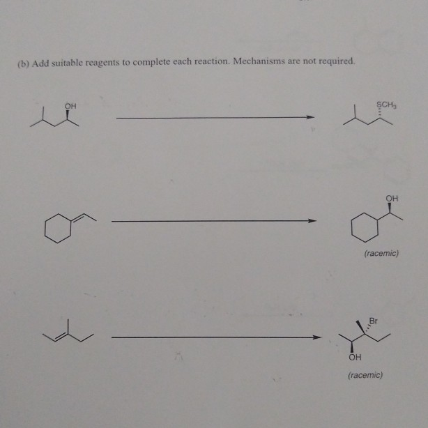 Solved (b) Add suitable reagents to complete each reaction. | Chegg.com