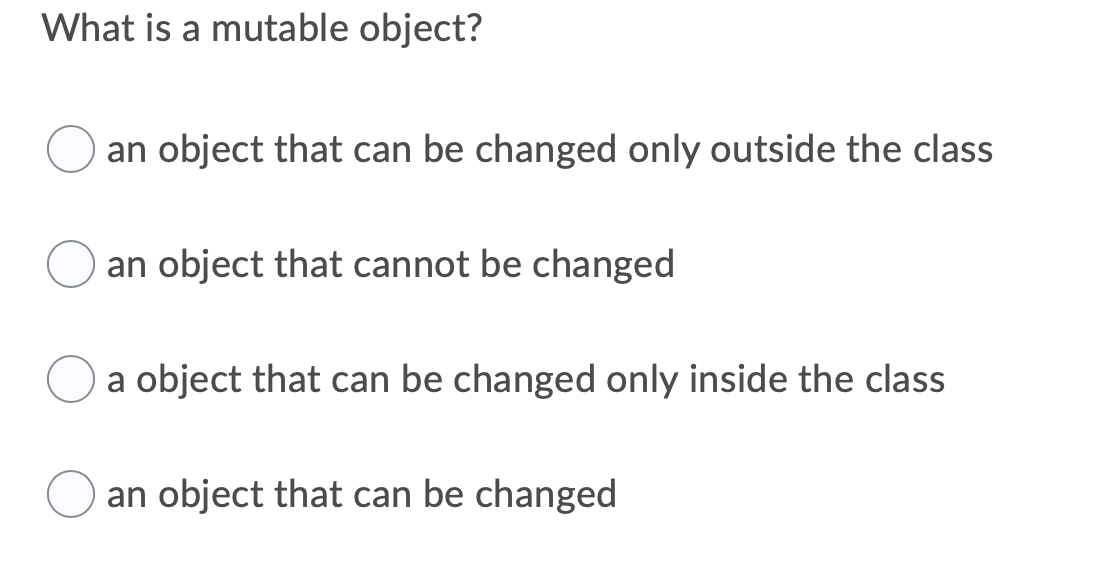 Solved What Is A Mutable Object An Object That Can Be 