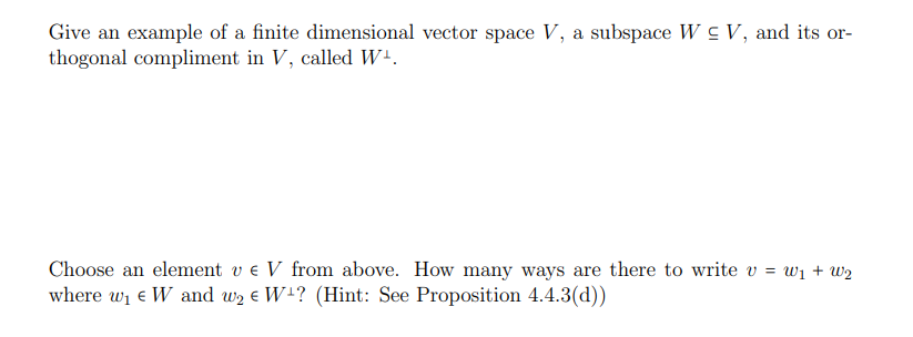 Solved Give an example of a finite dimensional vector space | Chegg.com