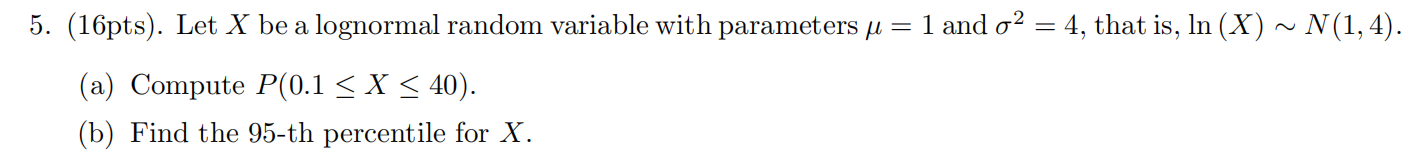 Solved 5. (16pts). Let X be a lognormal random variable | Chegg.com
