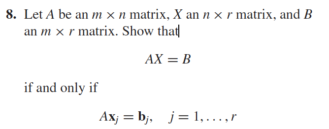 Solved 8. Let A be an m×n matrix, X an n×r matrix, and B an | Chegg.com