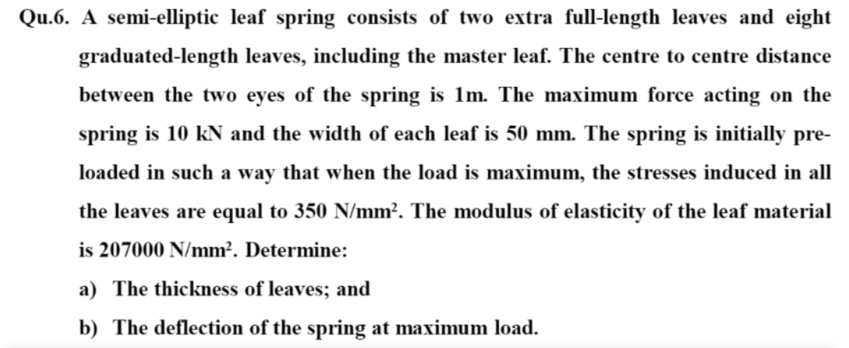 Solved Qu.6. A semi-elliptic leaf spring consists of two | Chegg.com