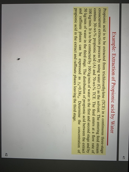 Solved 41 Example: Extraction of Propionic acid by Water | Chegg.com