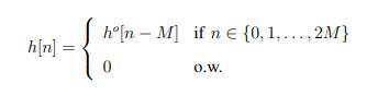 Solved (a) Given impulse response h[n] defined in problem | Chegg.com