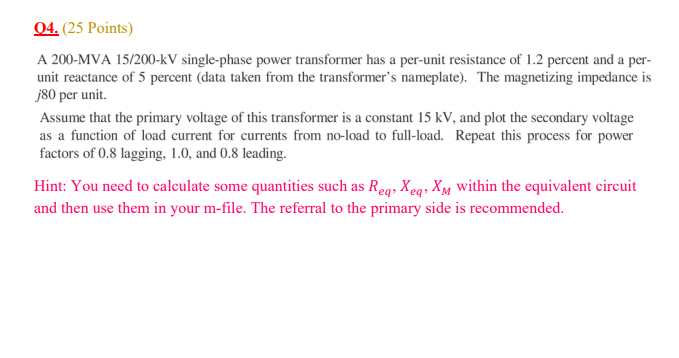 Solved 04. (25 Points) A 200-MVA 15/200-kV single-phase | Chegg.com