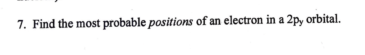 Solved 7 Find The Most Probable Positions Of An Electron In