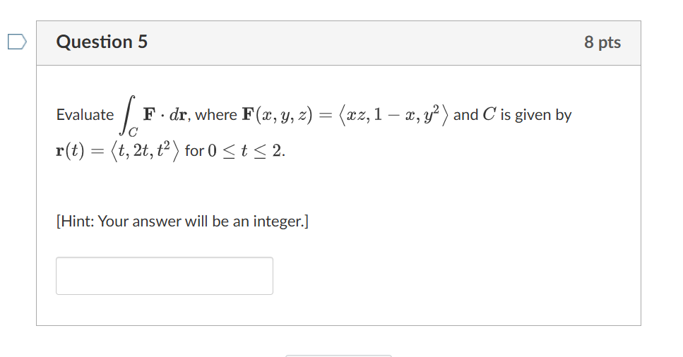 Solved Question 5Evaluate ∫C﻿F*dr, ﻿where | Chegg.com