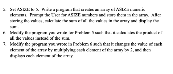 Solved 5 Set Asize To 5 Write A Program That Creates An 