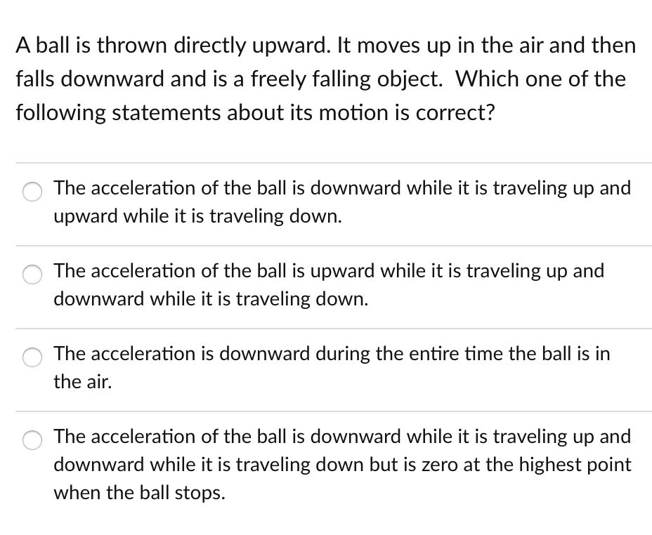 Solved A ball is thrown directly upward. It moves up in the | Chegg.com