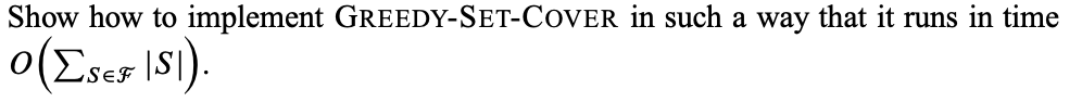 Solved Show how to implement GREEDY-SET-COVER in such a way | Chegg.com Solved Show how to implement GREEDY-SET-COVER in such a way | Chegg.com