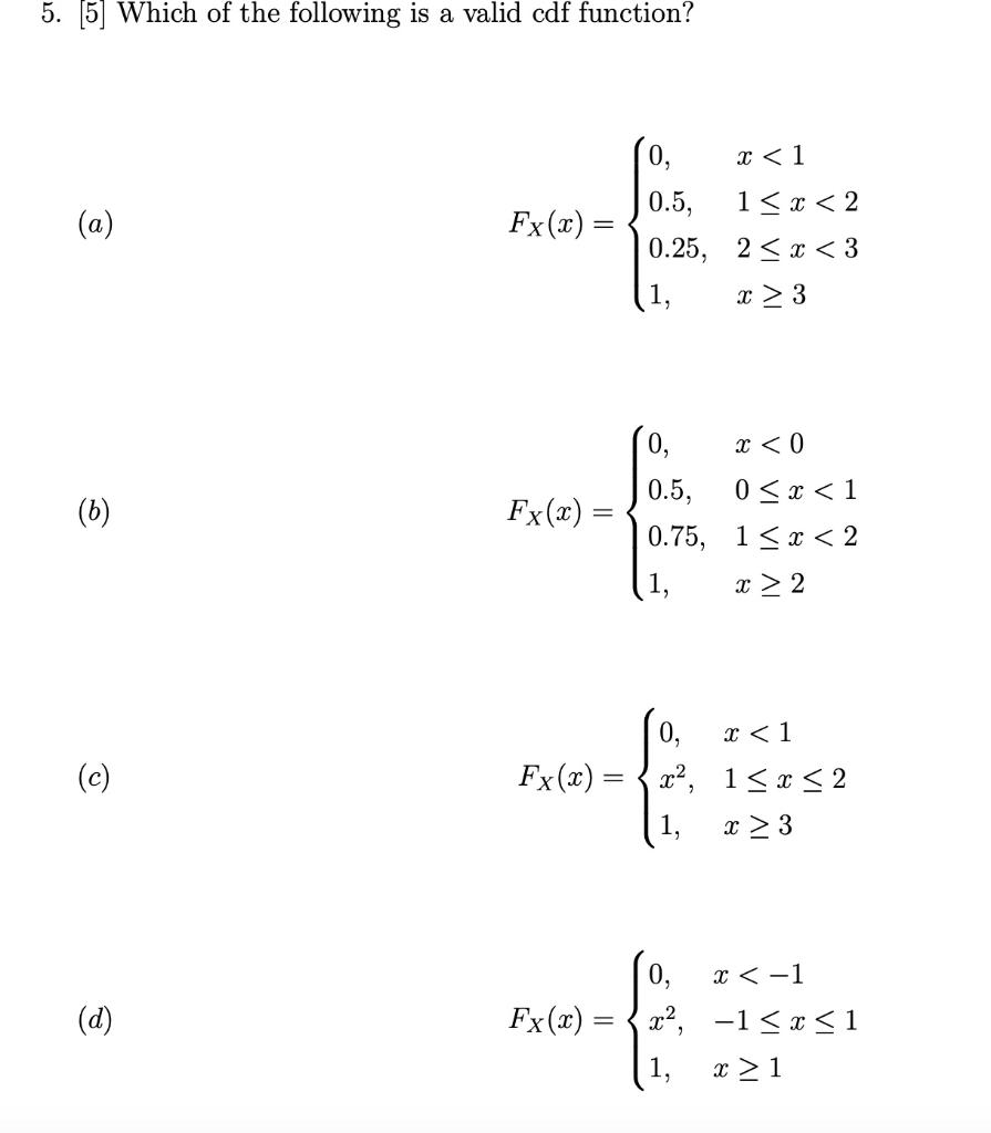 Solved 5. [5] Which of the following is a valid cdf | Chegg.com