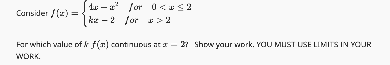 Solved Consider f(x)={4x-x2 for 02For which value of kf(x) | Chegg.com