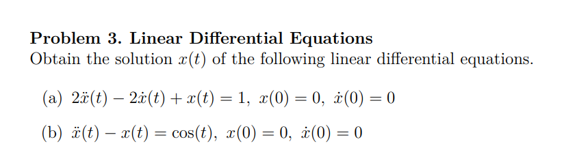 Solved Problem 3. Linear Differential Equations Obtain the | Chegg.com